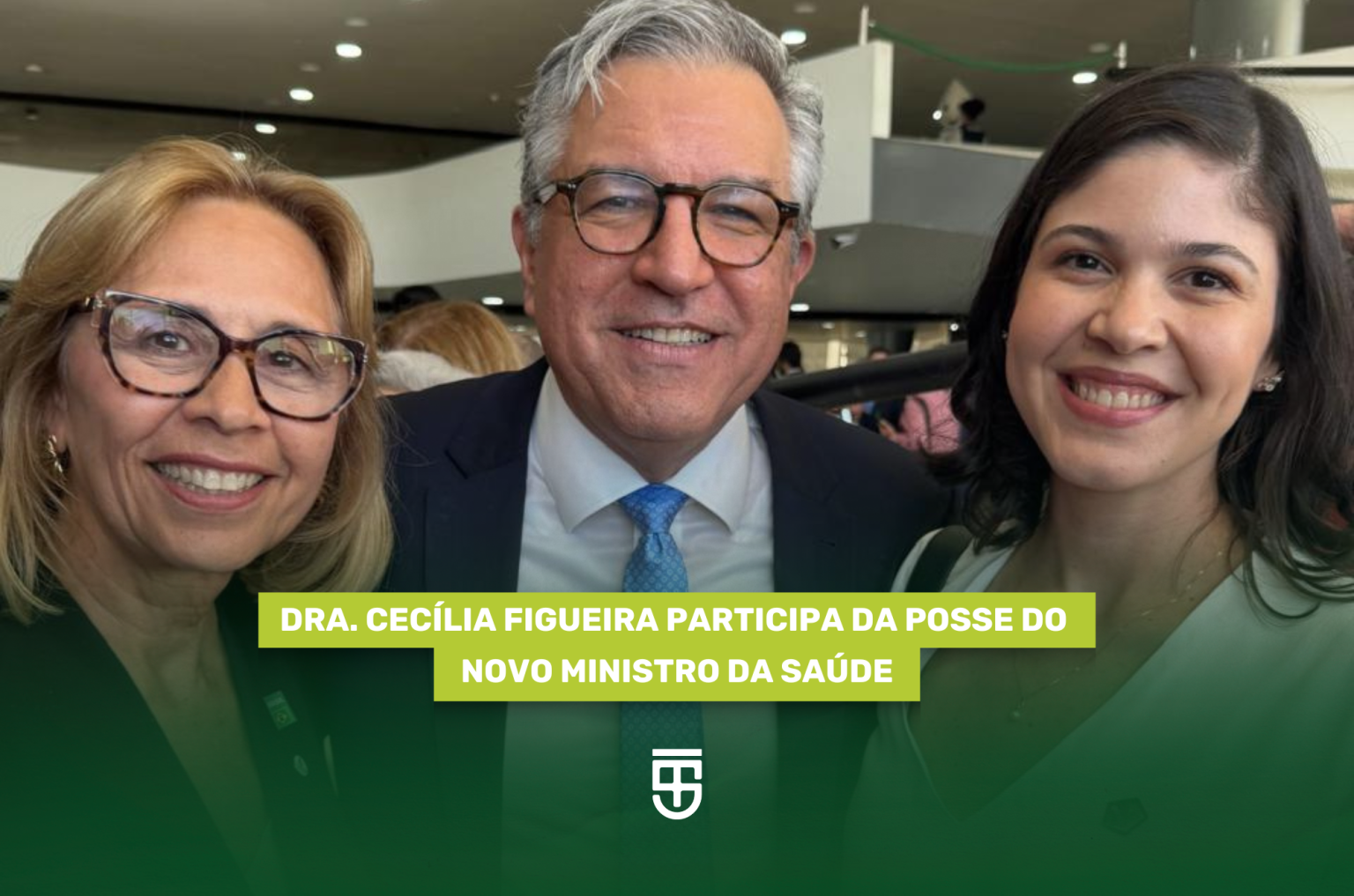 Dra. Cecília Figueira participa da posse do novo Ministro da Saúde ...